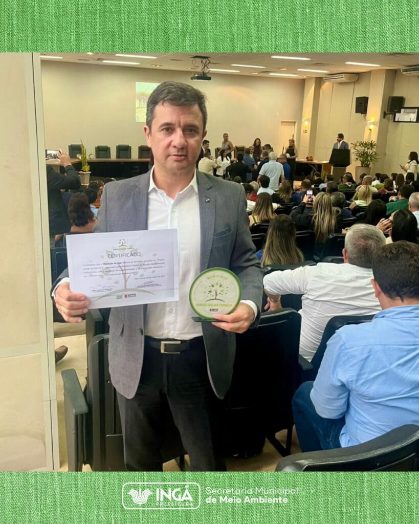Ingá recebe sele de Amigo da natureza - Prefeitura Municipal de Ingá/PB